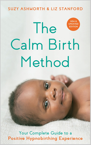 The Calm Birth Method (Revised Edition)