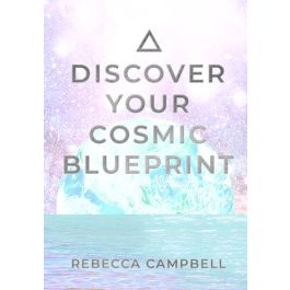 Discover Your Cosmic Blueprint | Rebecca Campbell