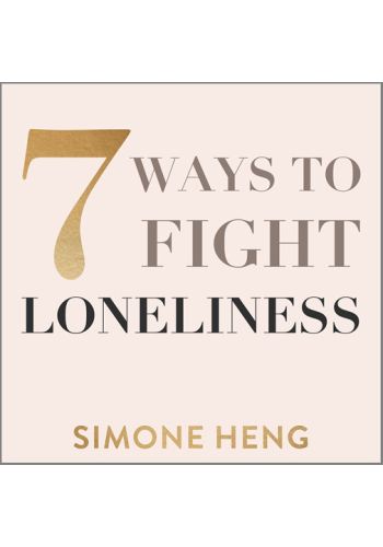 7 Ways to Fight Loneliness