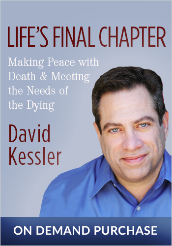 Life’s Final Chapter: Making Peace with Death & Meeting the Needs of ...